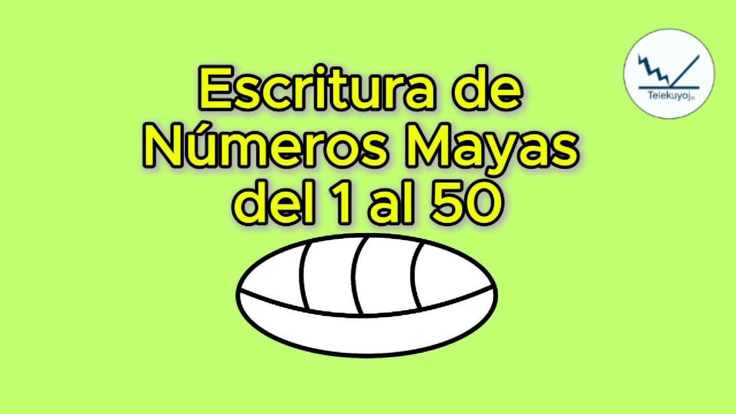 Escritura de Números Mayas: del 1 al 50 para estudiantes para descargar ...